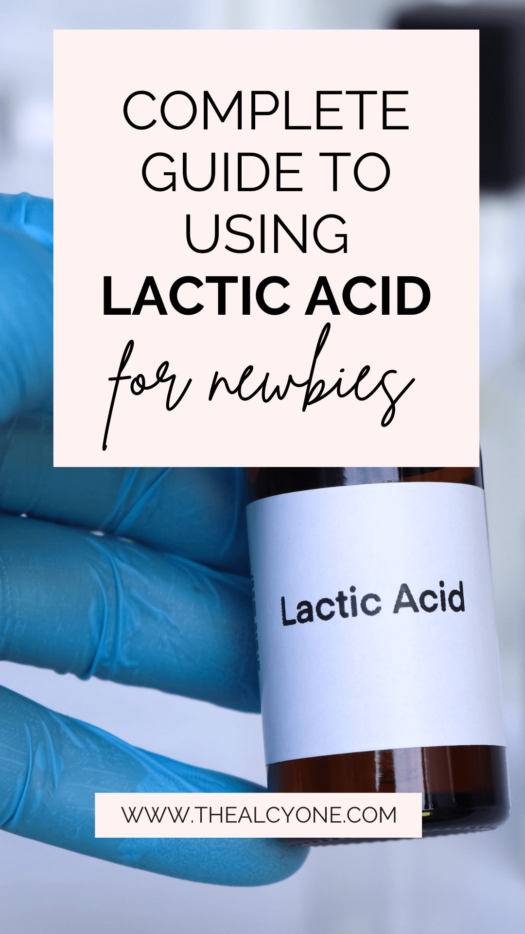 How To Use Lactic Acid Serum For Beginners - The Alcyone