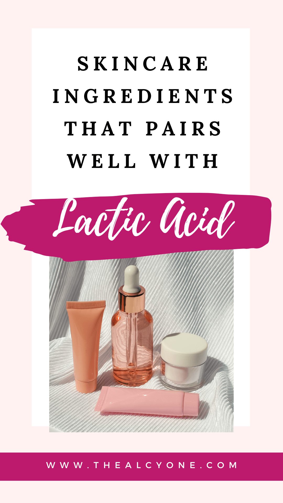 What Pairs Well With Lactic Acid? Routine Guide - The Alcyone