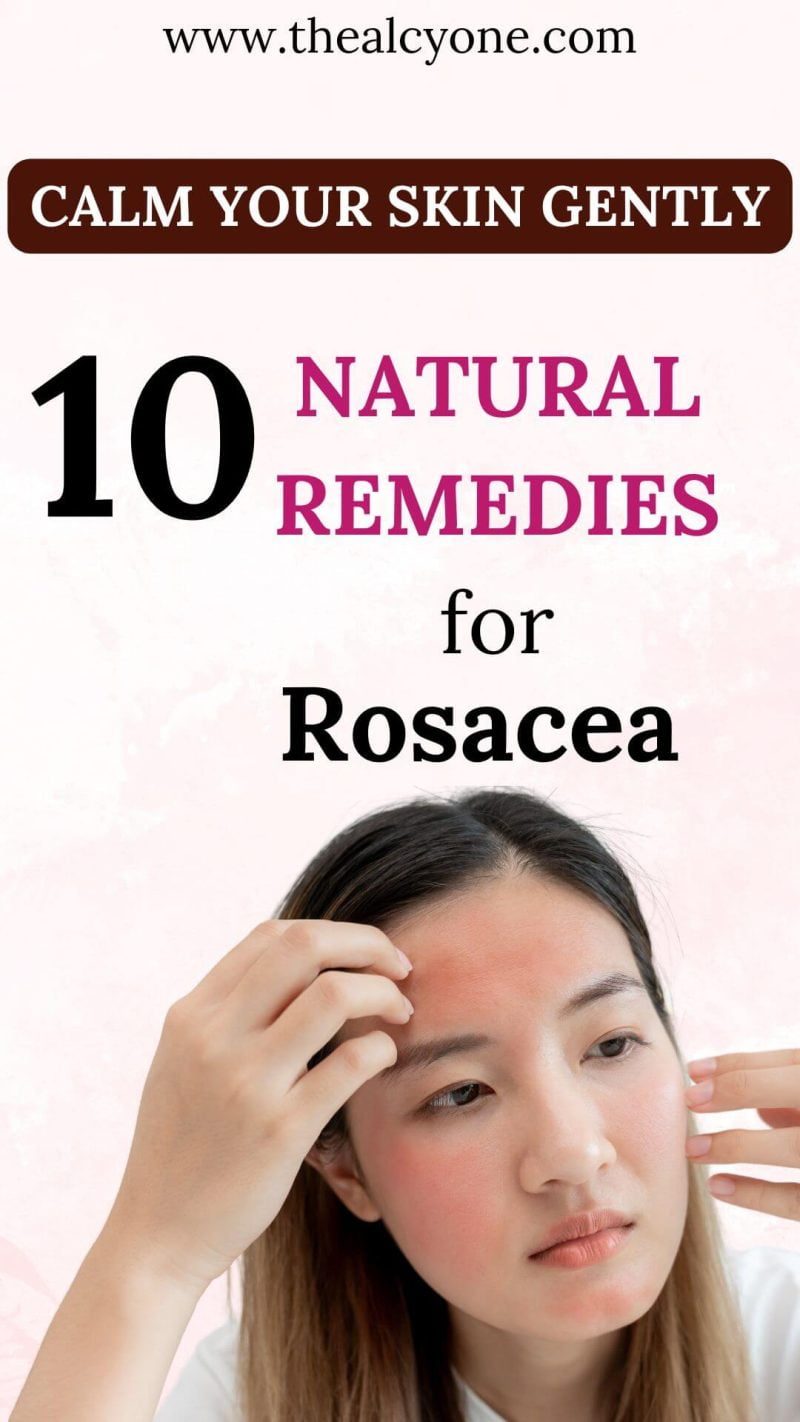 10 Natural Remedies For Rosacea Redness - The Alcyone